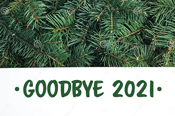 Card with Phrase Goodbye 2021 on Christmas Tree Branches, Top View ...