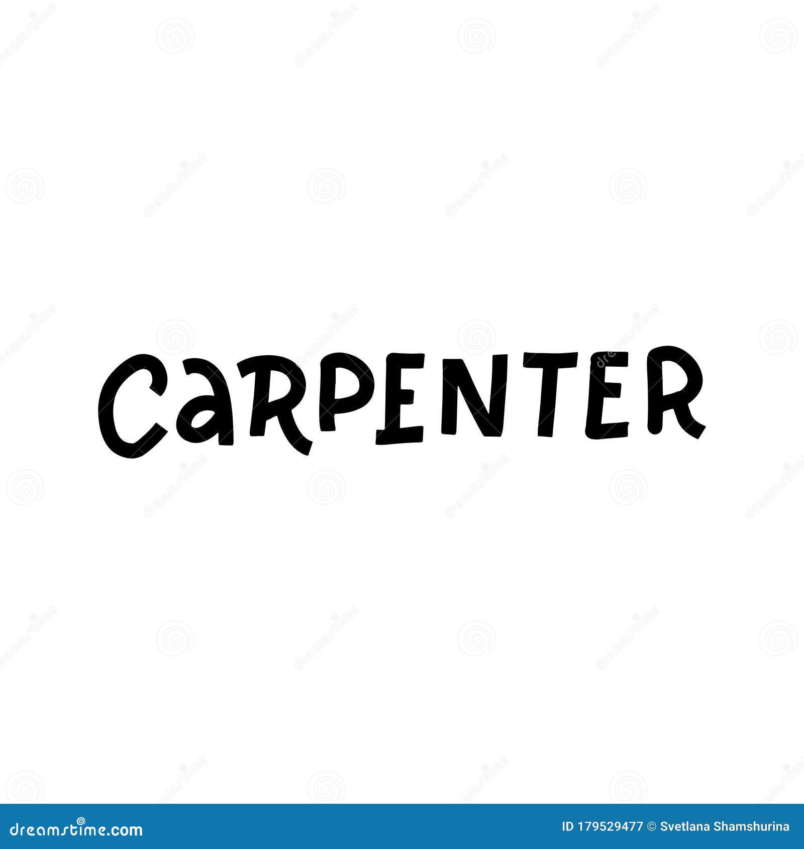 Carpenter - Hand Drawn Vector Lettering Word. Flat Trendy Rough ...