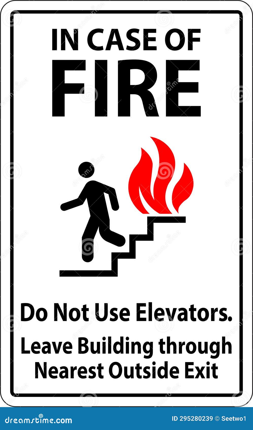 In Case of Fire Sign Do Not Use Elevators, Leave Building through ...
