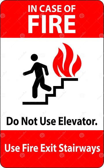 In Case of Fire Sign Do Not Use Elevators, Use Fire Exit Stairways ...