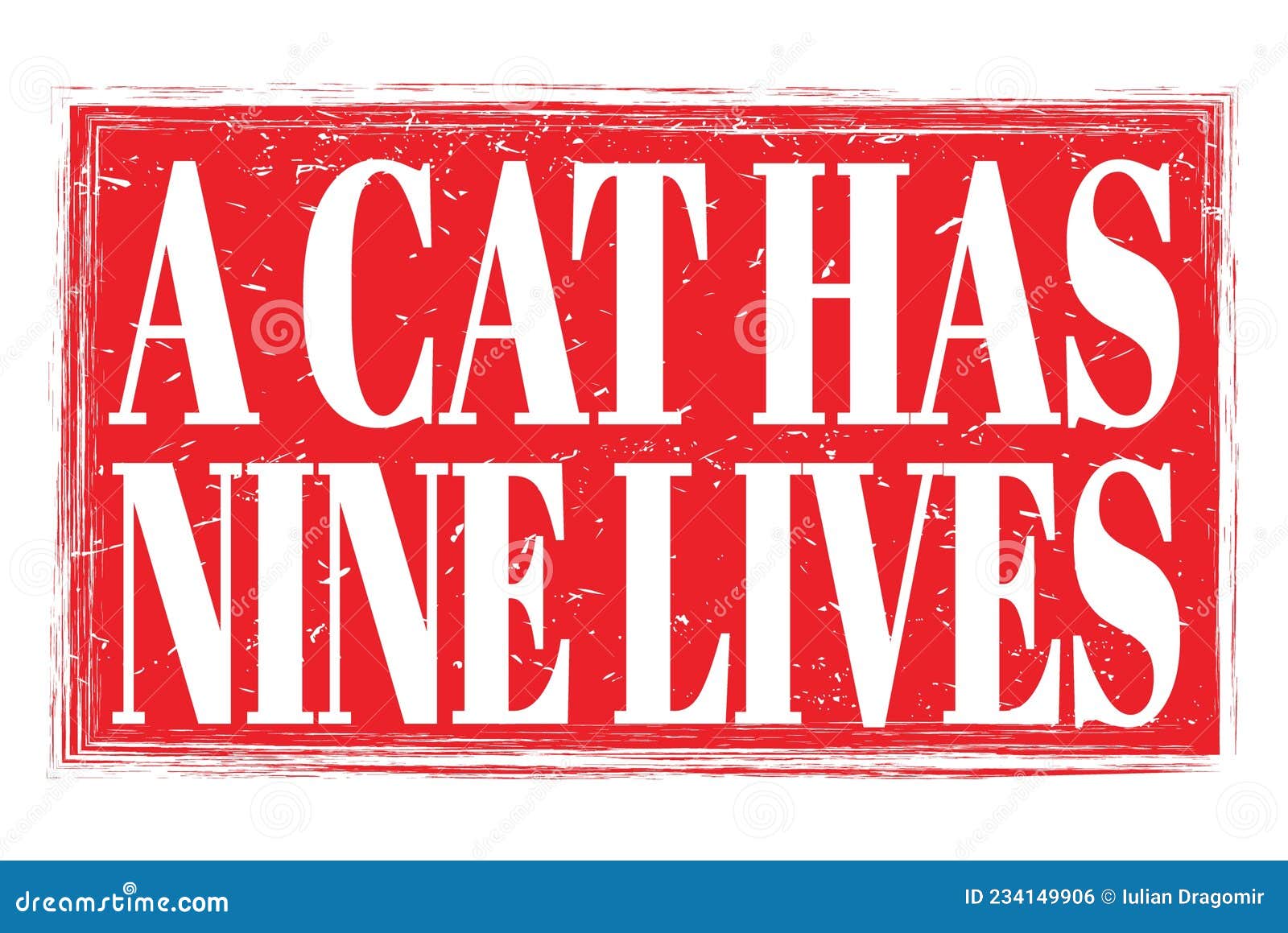 A CAT HAS NINE LIVES, Words on Red Grungy Stamp Sign Stock Illustration ... A CAT HAS NINE LIVES, Words on Red Grungy Stamp Sign Stock Illustration ...