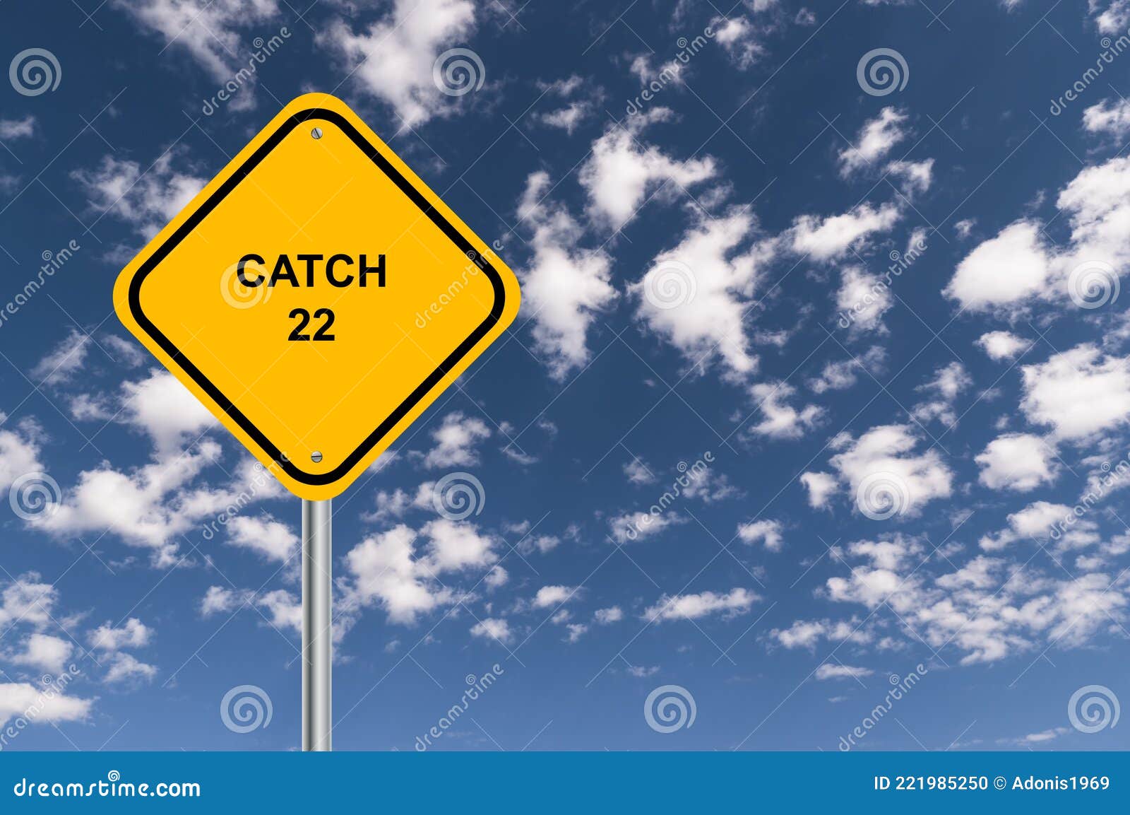 Catch 22 traffic sign stock photo. Image of conceptual - 221985250