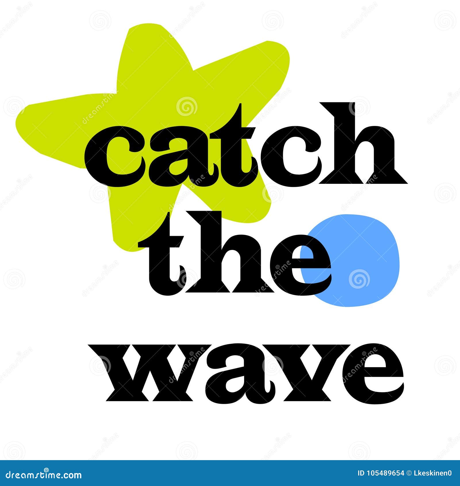 Catch the Wave stock vector. Illustration of badge, quote - 105489654