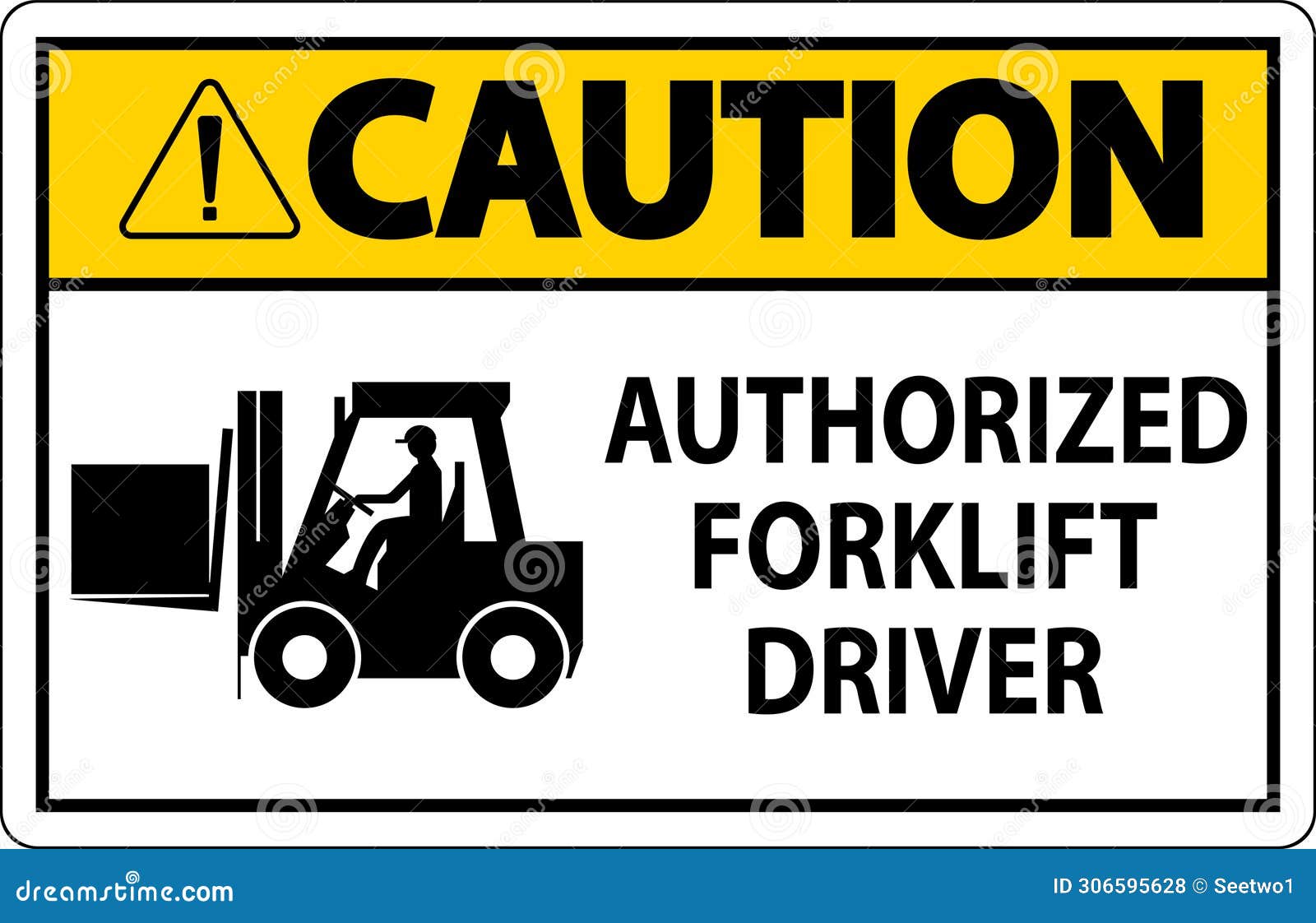 Caution Authorized Forklift Driver Sign Stock Vector - Illustration of ...