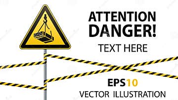Caution - Danger May Fall from the Height of the Load. Safety Sign ...