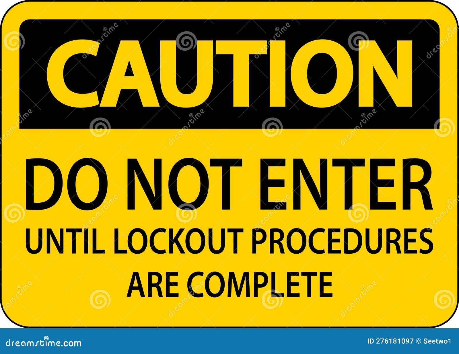 Caution Do Not Enter until Lockout Procedures are Complete Sign Stock ...