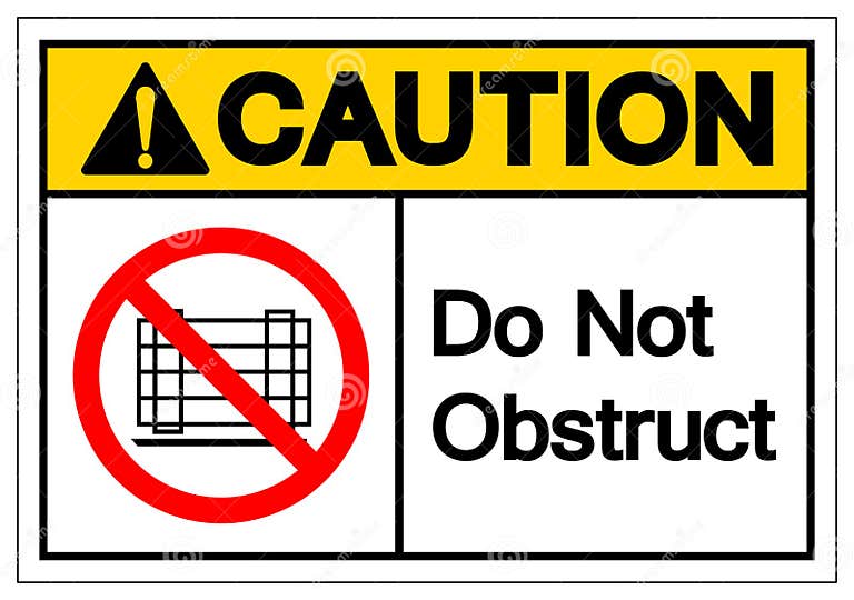 Caution Do Not Obstruct Symbol Sign, Vector Illustration, Isolate on ...