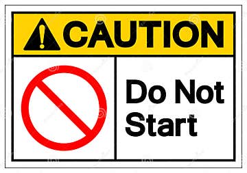 Caution Do Not Start Symbol Sign, Vector Illustration, Isolate on White ...