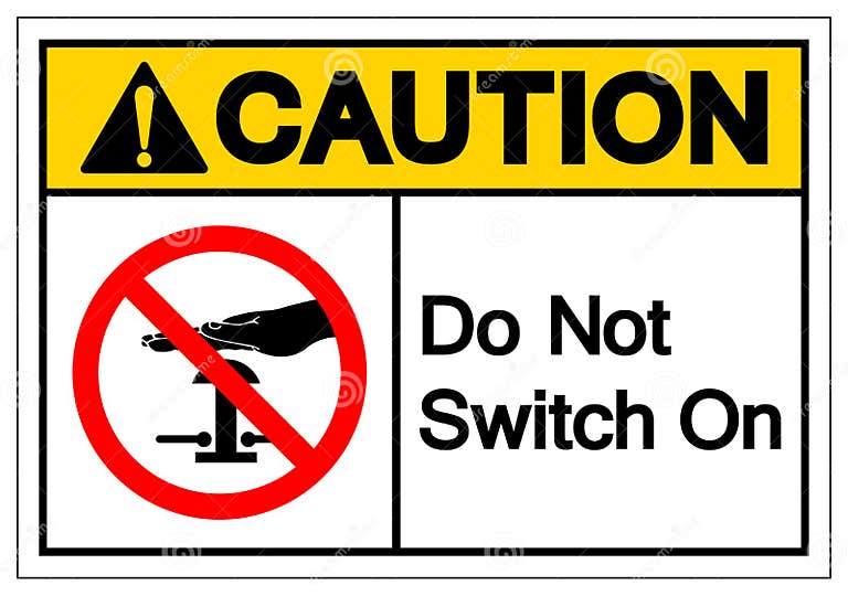 Caution Do Not Switch on Symbol Sign, Vector Illustration, Isolate on ...
