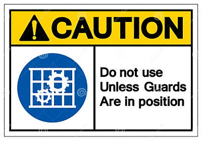 Caution Do Not Use Unless Guards are in Position Symbol Sign, Vector ...