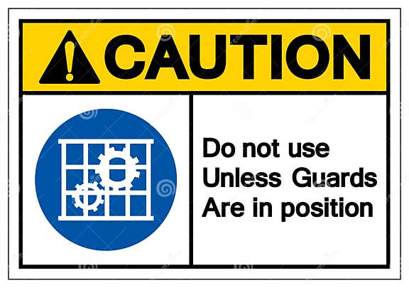 Caution Do Not Use Unless Guards are in Position Symbol Sign, Vector ...