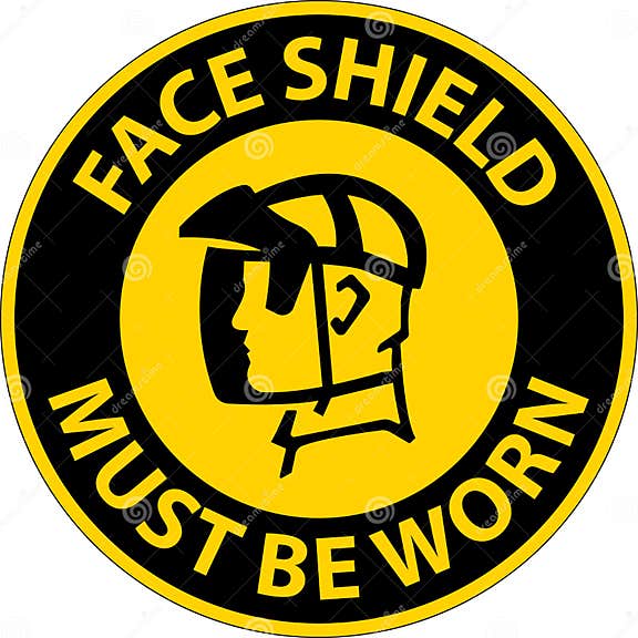 Caution Face Shield Must Be Worn Sign on White Background Stock Vector ...