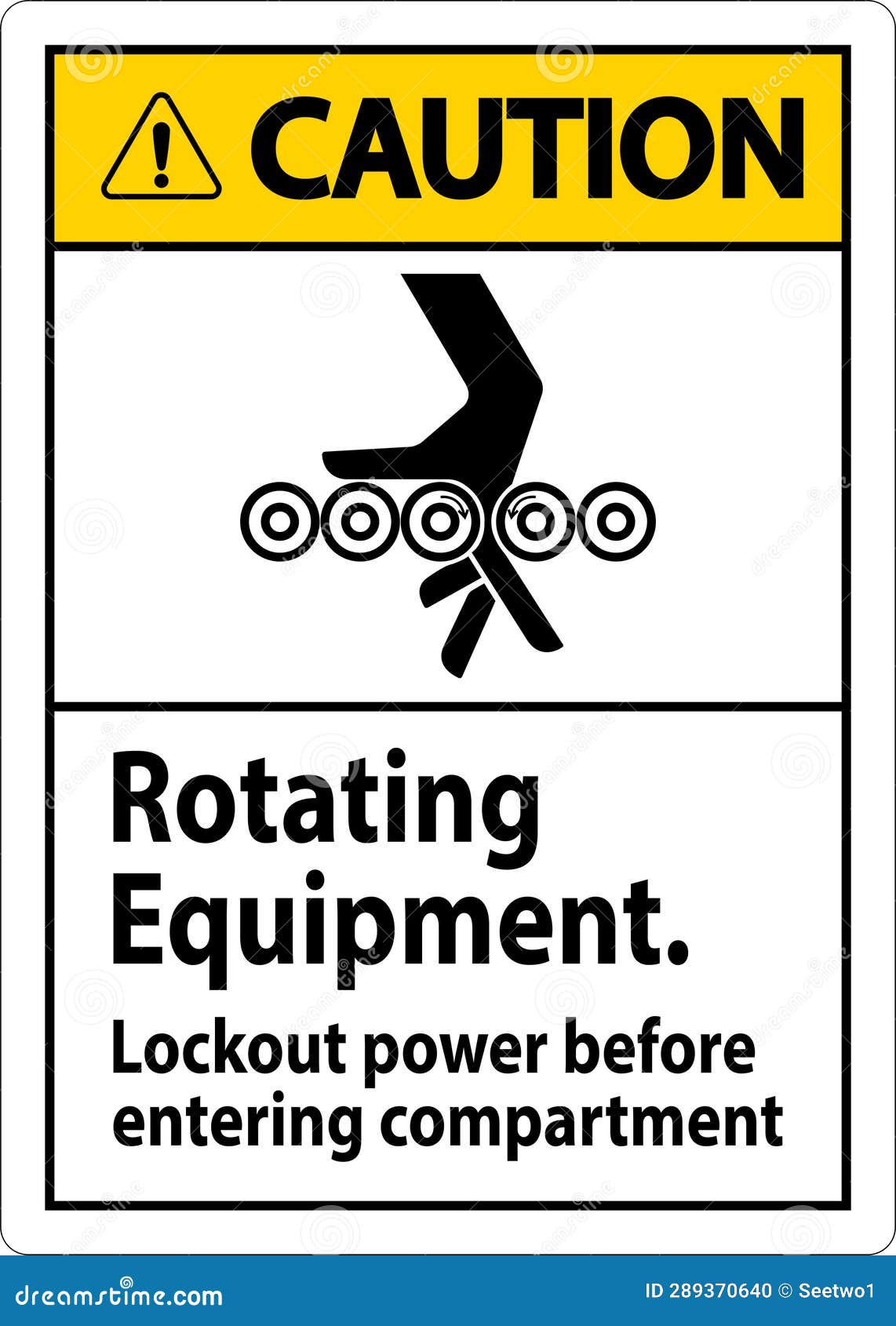 Caution First Sign, Rotating Equipment, Lockout Power before Entering ...