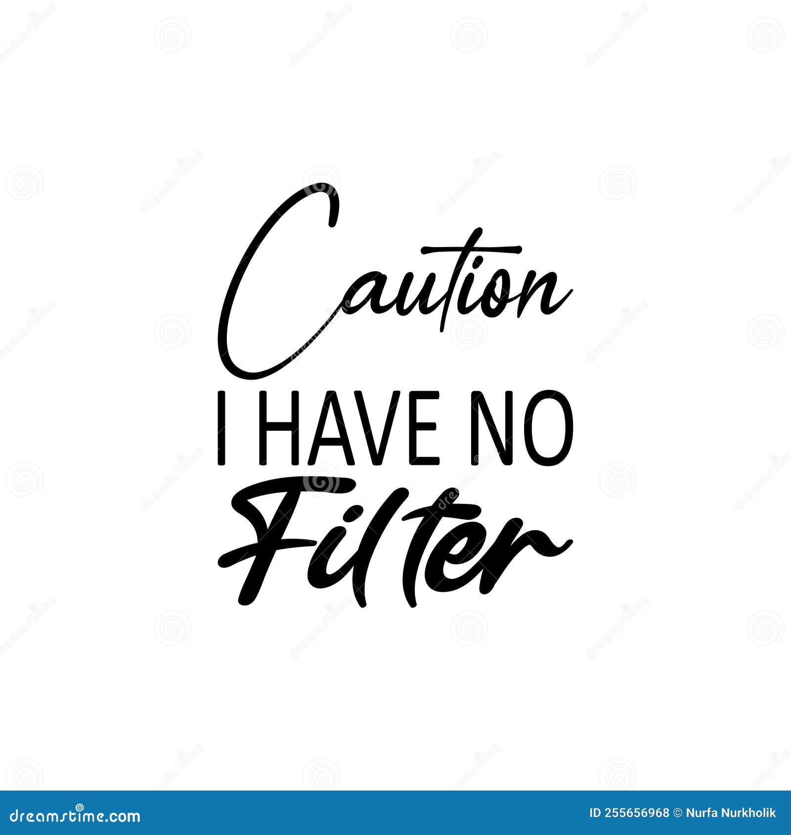 Caution I Have No Filter Black Letter Quote Stock Vector - Illustration ...