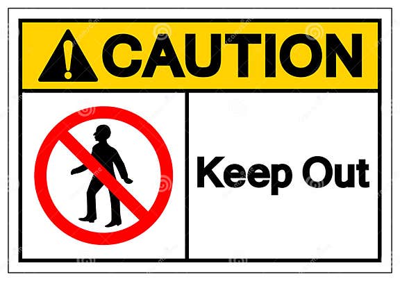 Caution Keep Out Symbol Sign, Vector Illustration, Isolate on White ...