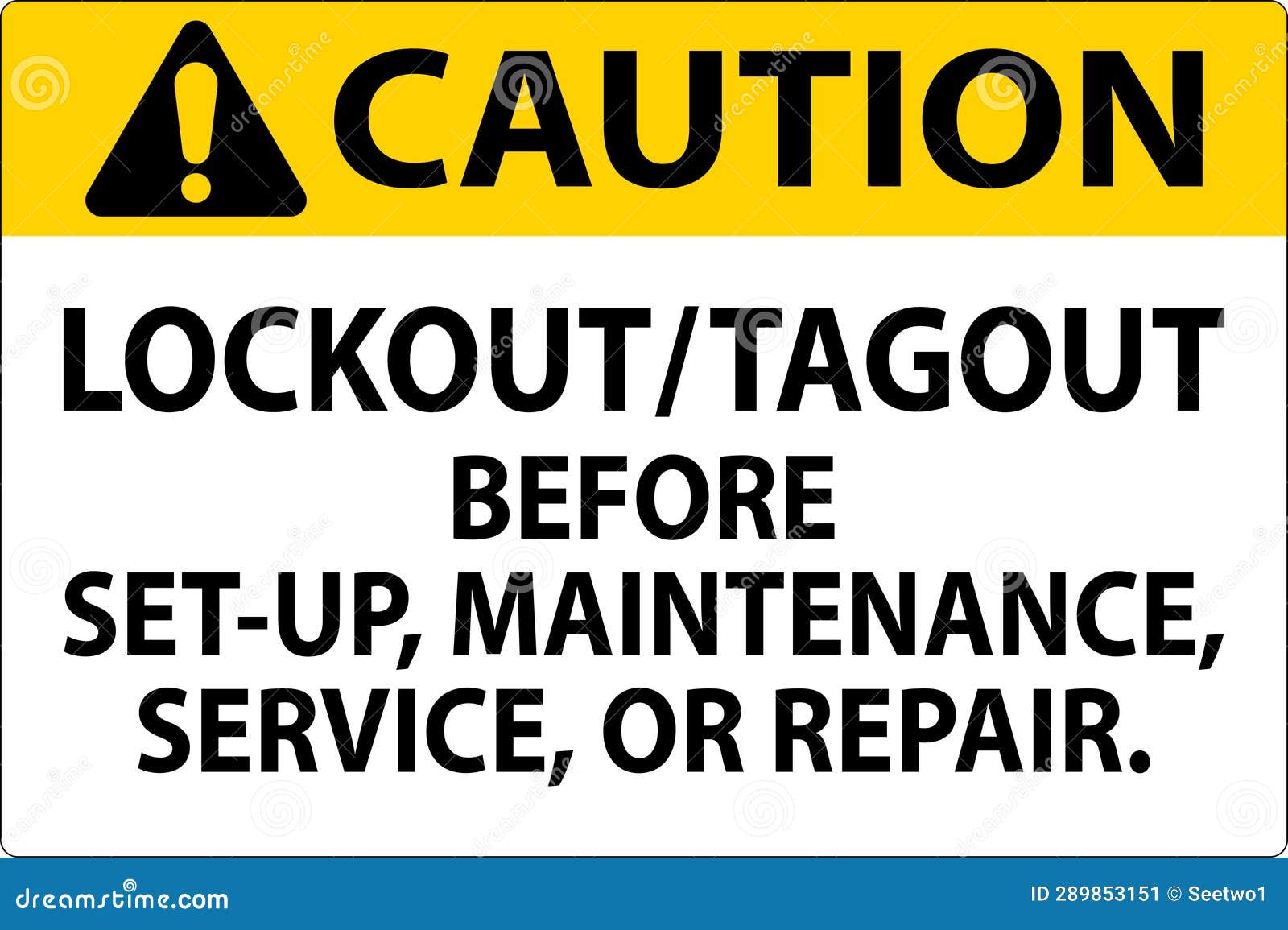 Caution Label: Lockout Tagout before Set-Up, Maintenance, Service or ...