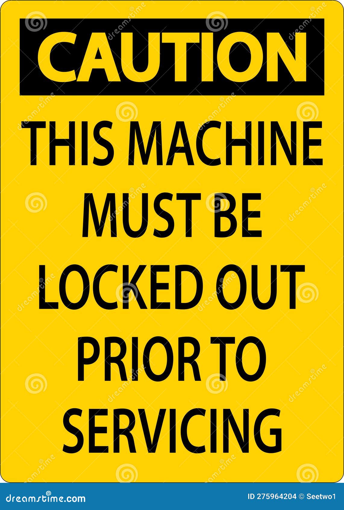 Caution this Machine Must Be Locked Out Prior To Servicing Sign Stock ...