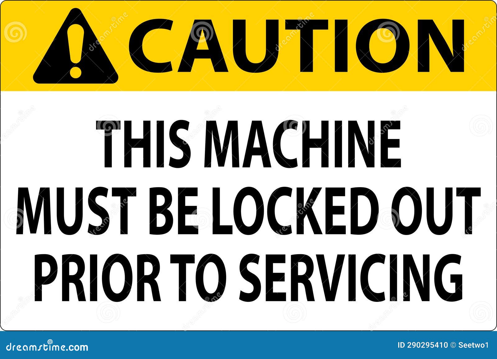 Caution Machine Sign this Machine Must Be Locked Out Prior To Servicing ...