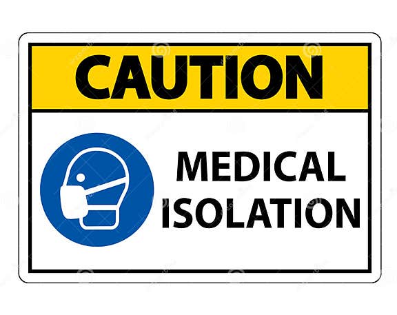 Caution Medical Isolation Sign Isolate on White Background,Vector ...