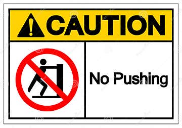 Caution No Pushing Symbol Sign, Vector Illustration, Isolate on White ...