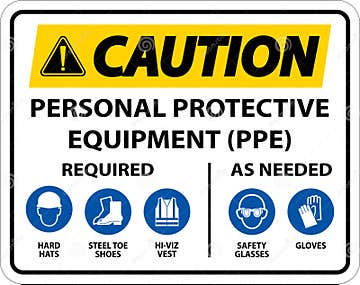 Caution PPE Required As Needed Sign on White Background Stock Vector ...