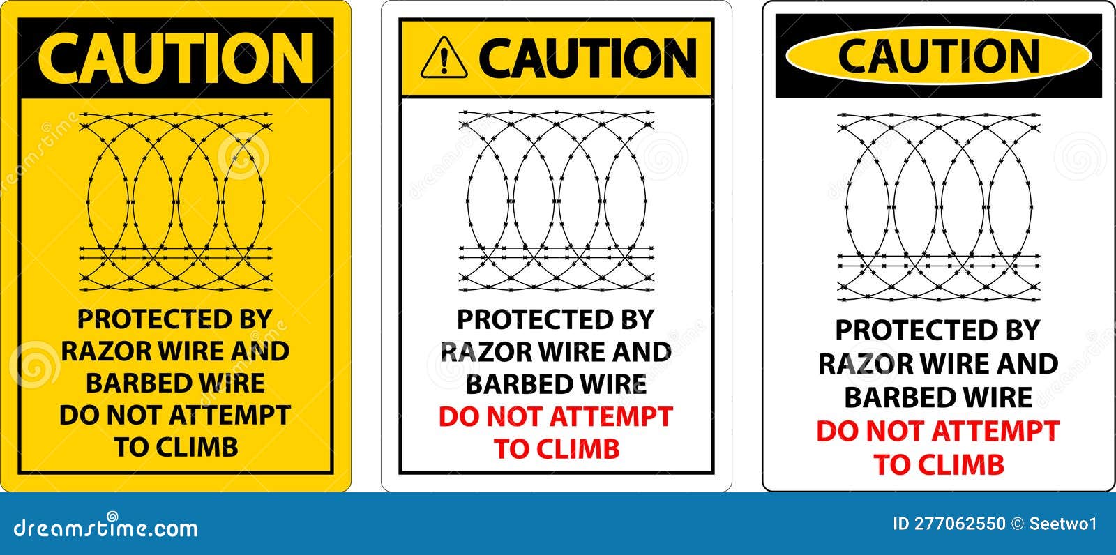 Caution Protected by Razor Wire and Barbed Wire, Do Not Climb Sign ...
