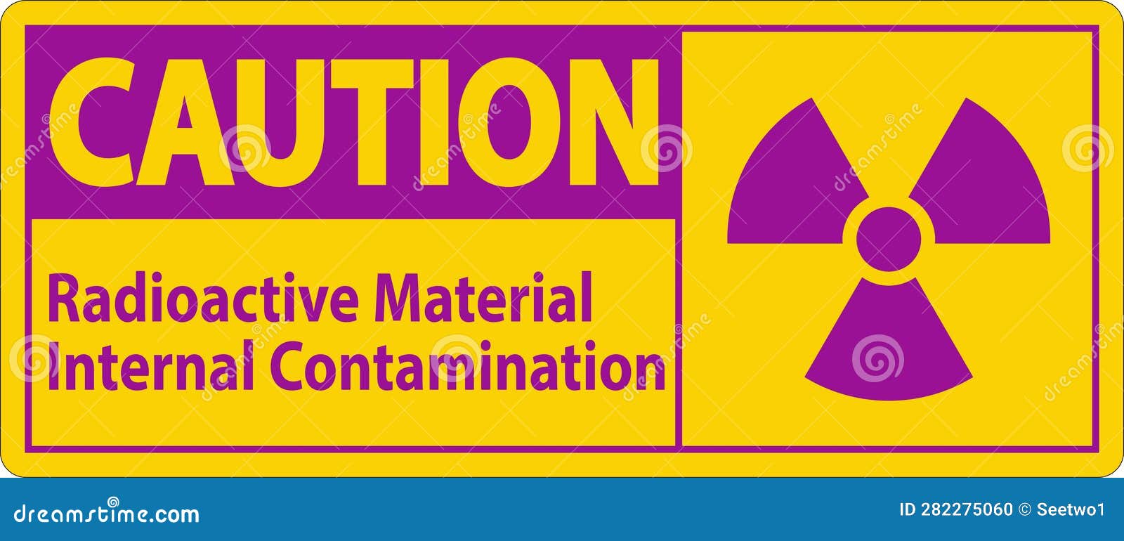 Caution Radiation Sign Radioactive Material Internal Contamination ...