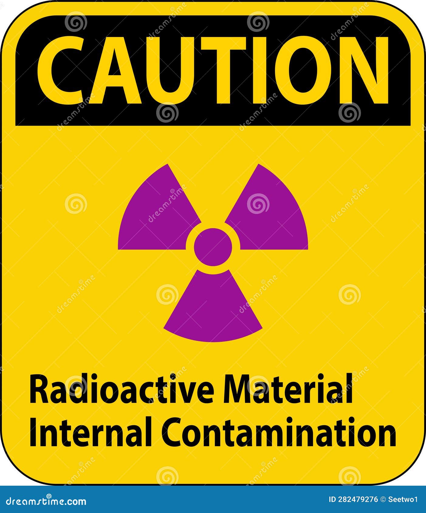 Caution Radiation Sign Radioactive Material Internal Contamination ...