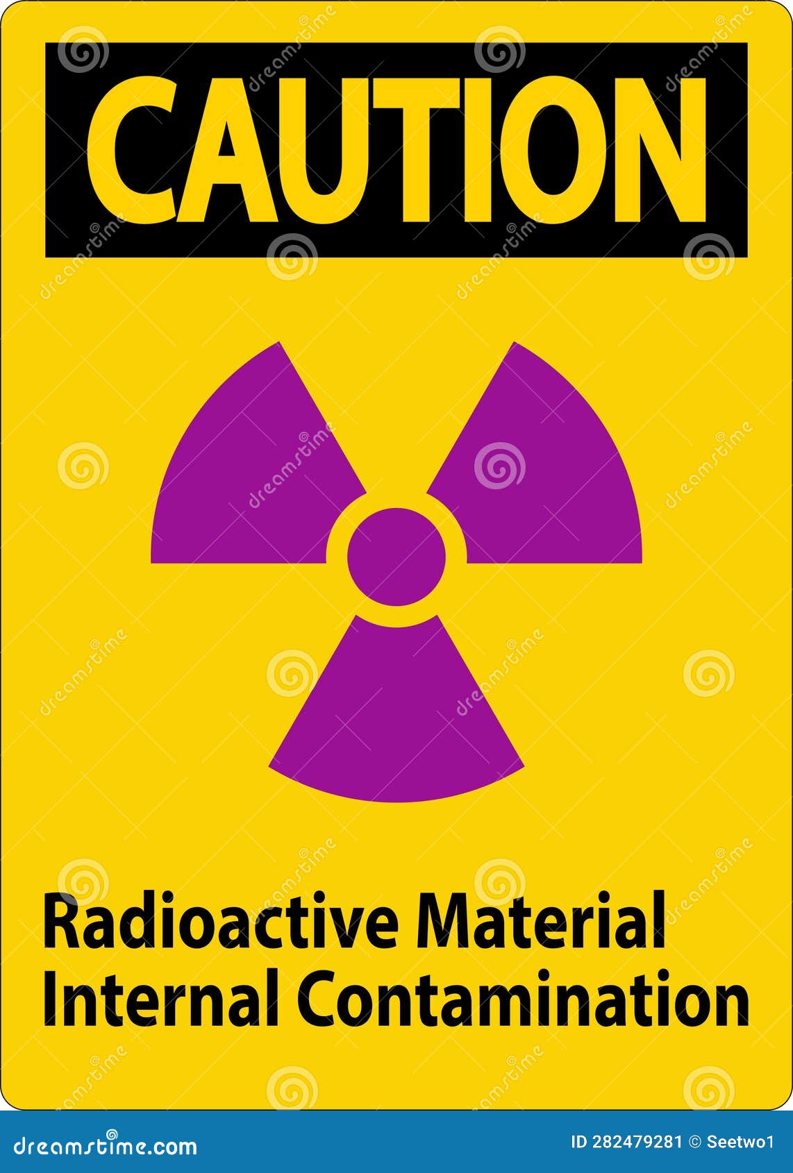Caution Radiation Sign Radioactive Material Internal Contamination ...