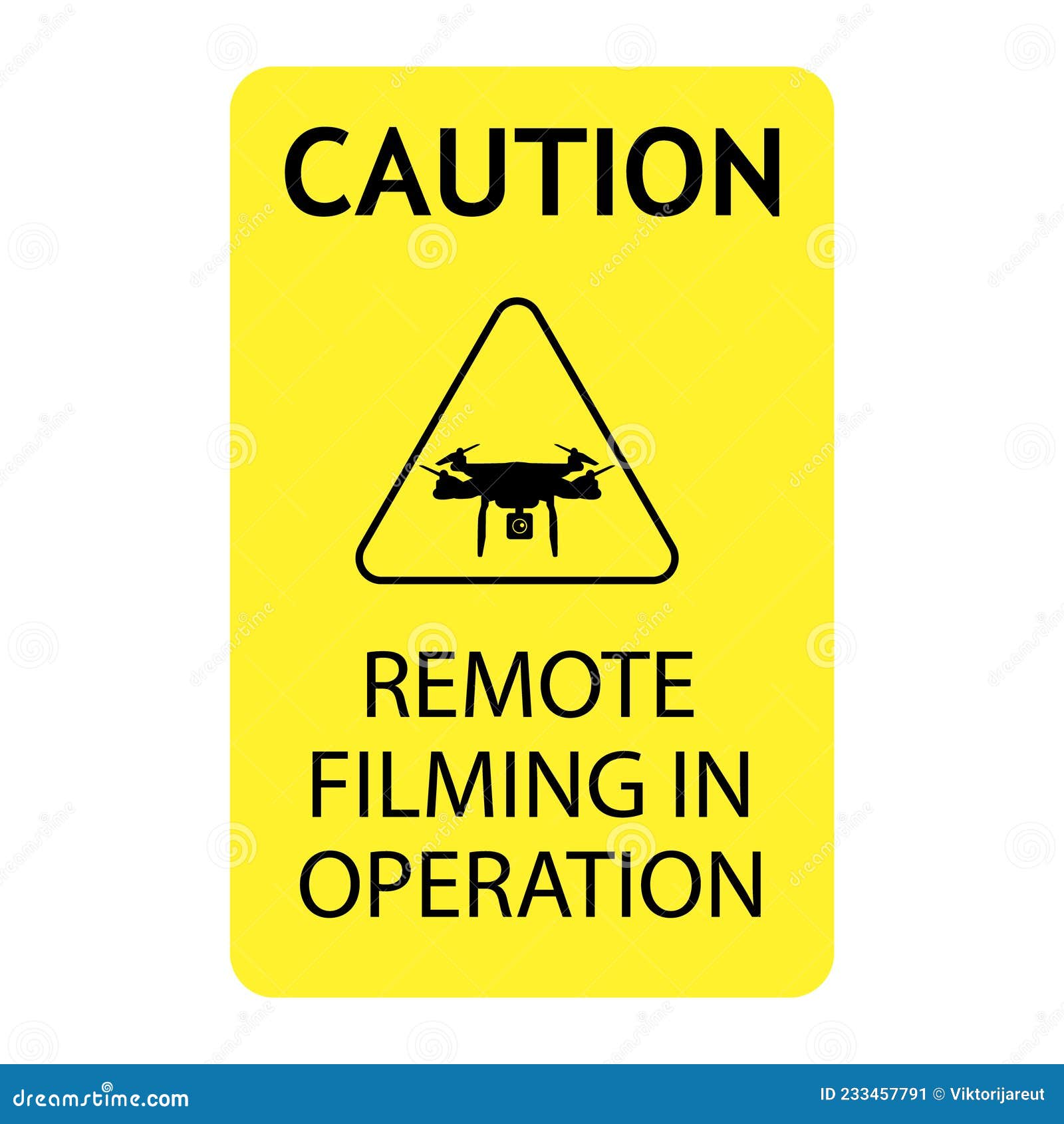 Caution Remote Filming in Operation Yellow Warning Sign Stock Vector ...