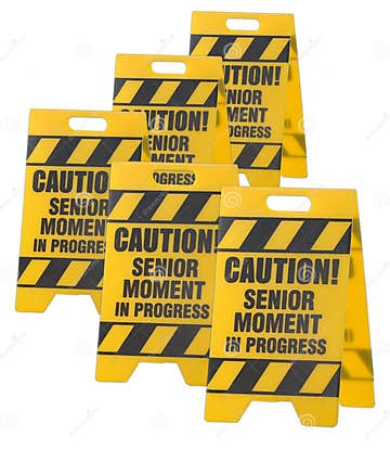 Caution senior moment sign stock photo. Image of signs - 7215698