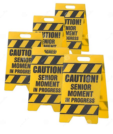 Caution senior moment sign stock photo. Image of signs - 7215698