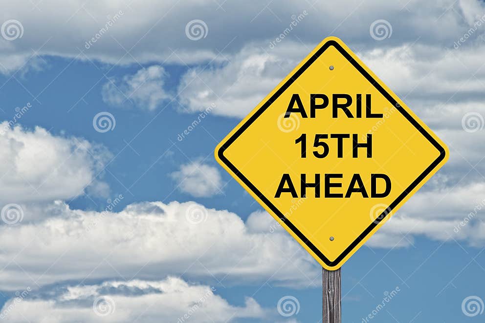 Caution Sign Blue Sky - April 15th Ahead Stock Image - Image of caution ...
