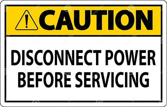 Caution Sign Disconnect Power before Servicing Stock Illustration ...