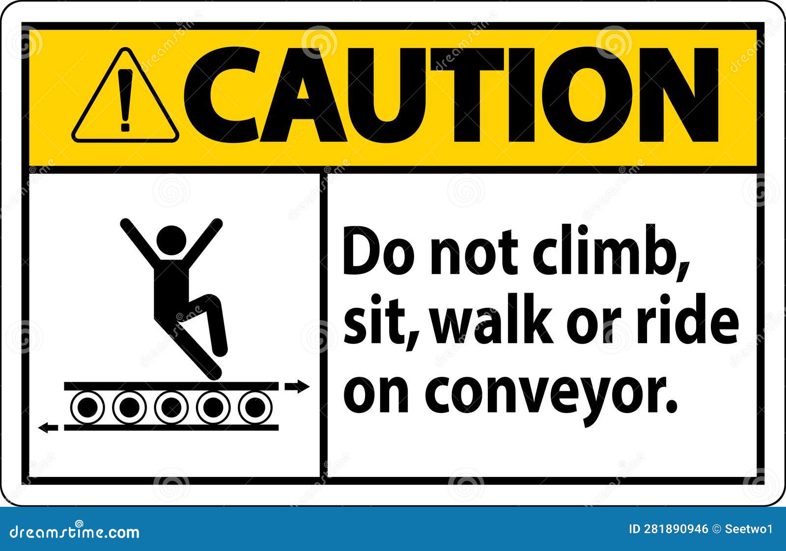 Caution Sign Do Not Climb Sit Walk or Ride on Conveyor Stock Vector ...