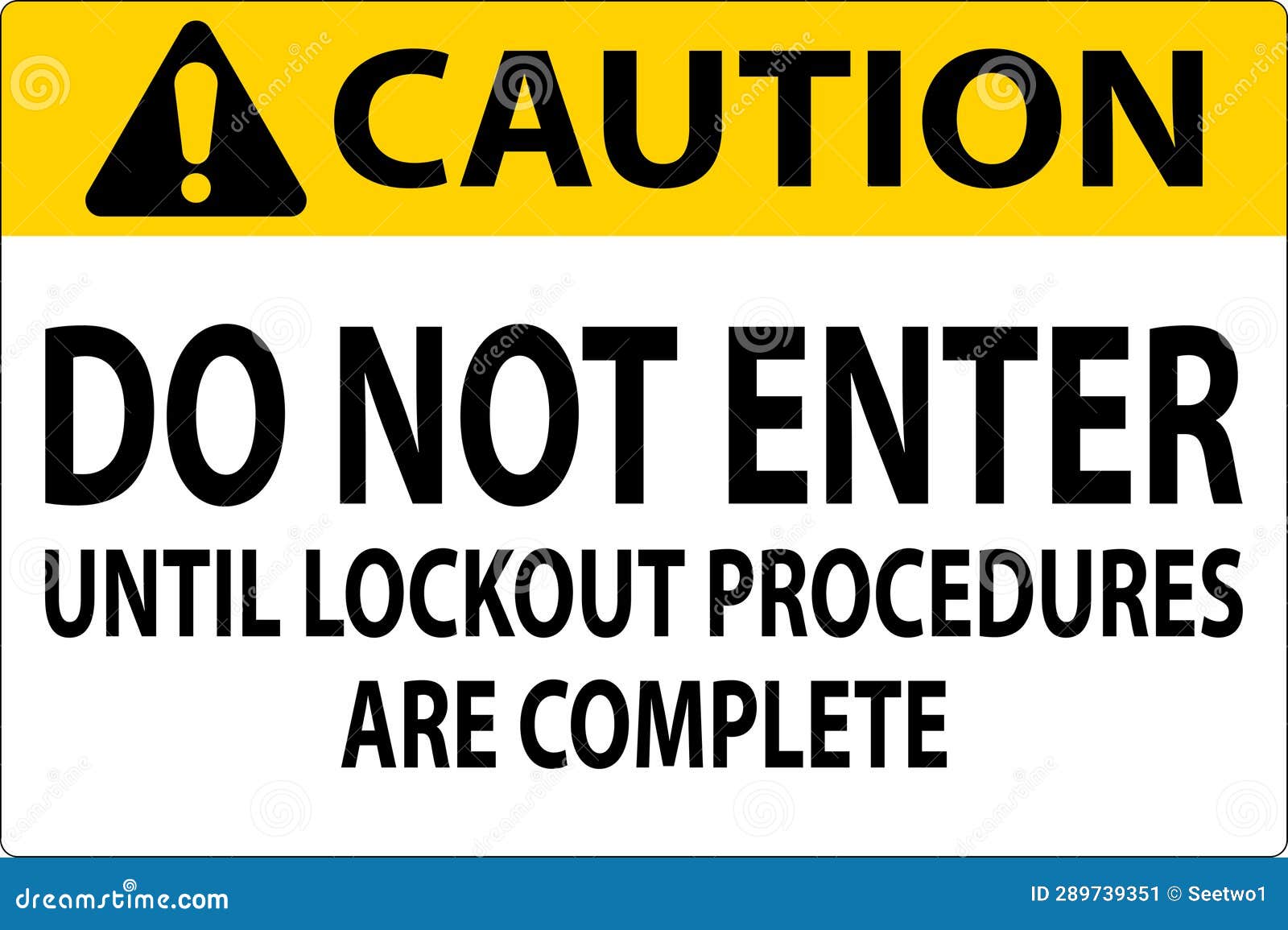 Caution Sign, Do Not Enter until Lockout Procedures are Complete Stock ...