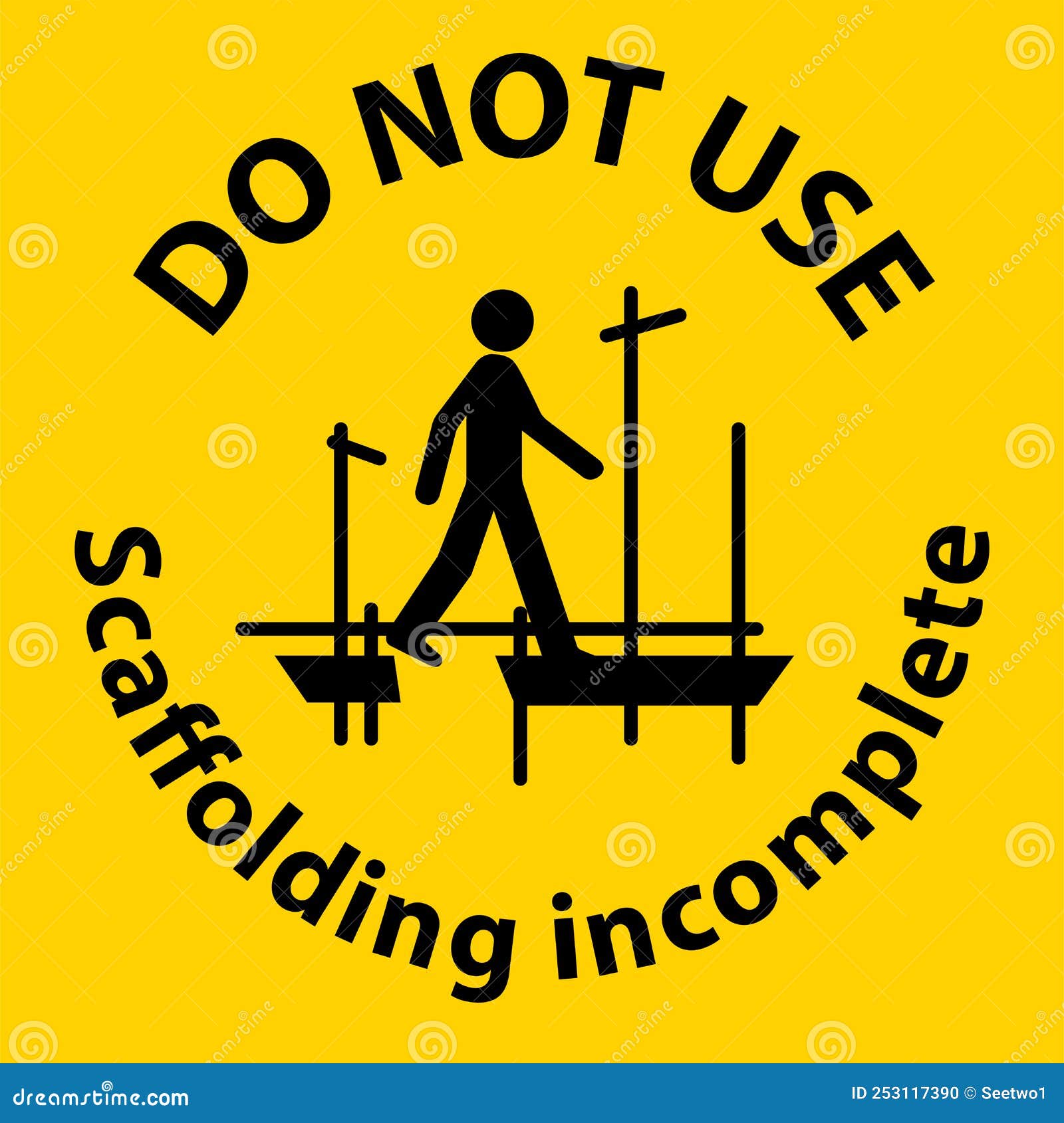 Caution Sign Do Not Use Scaffolding Incomplete on White Background ...