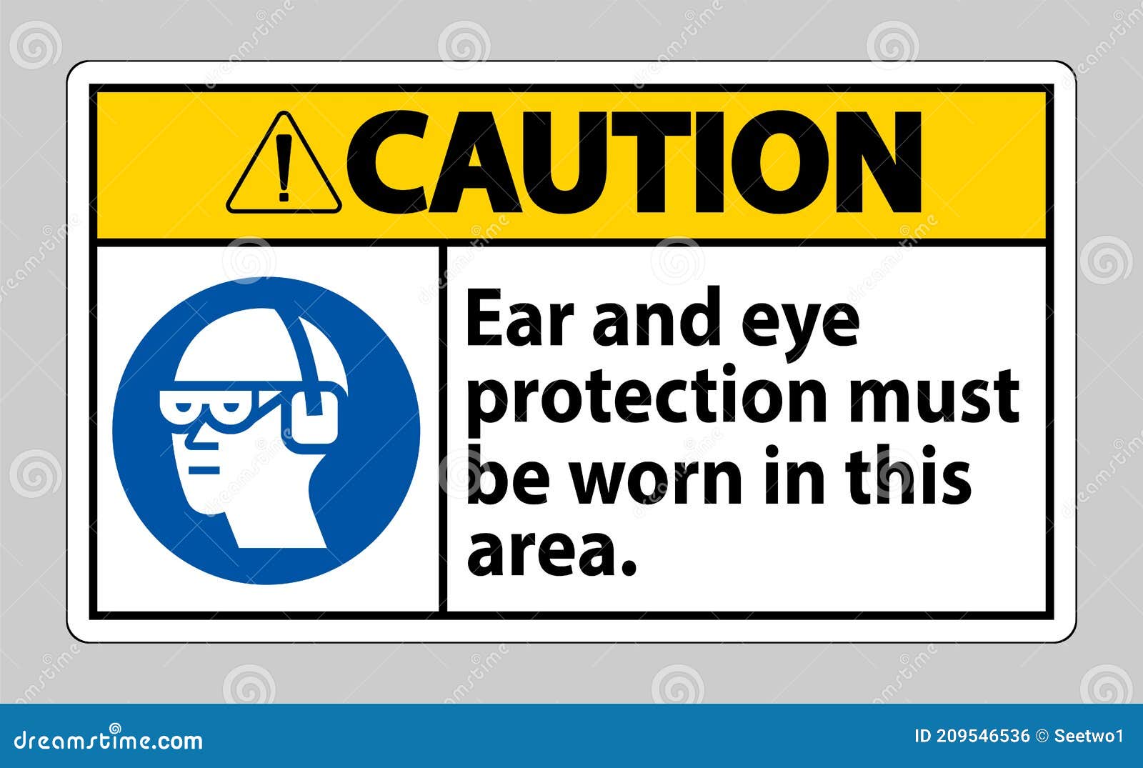 Caution Sign Ear And Eye Protection Must Be Worn In This Area Stock