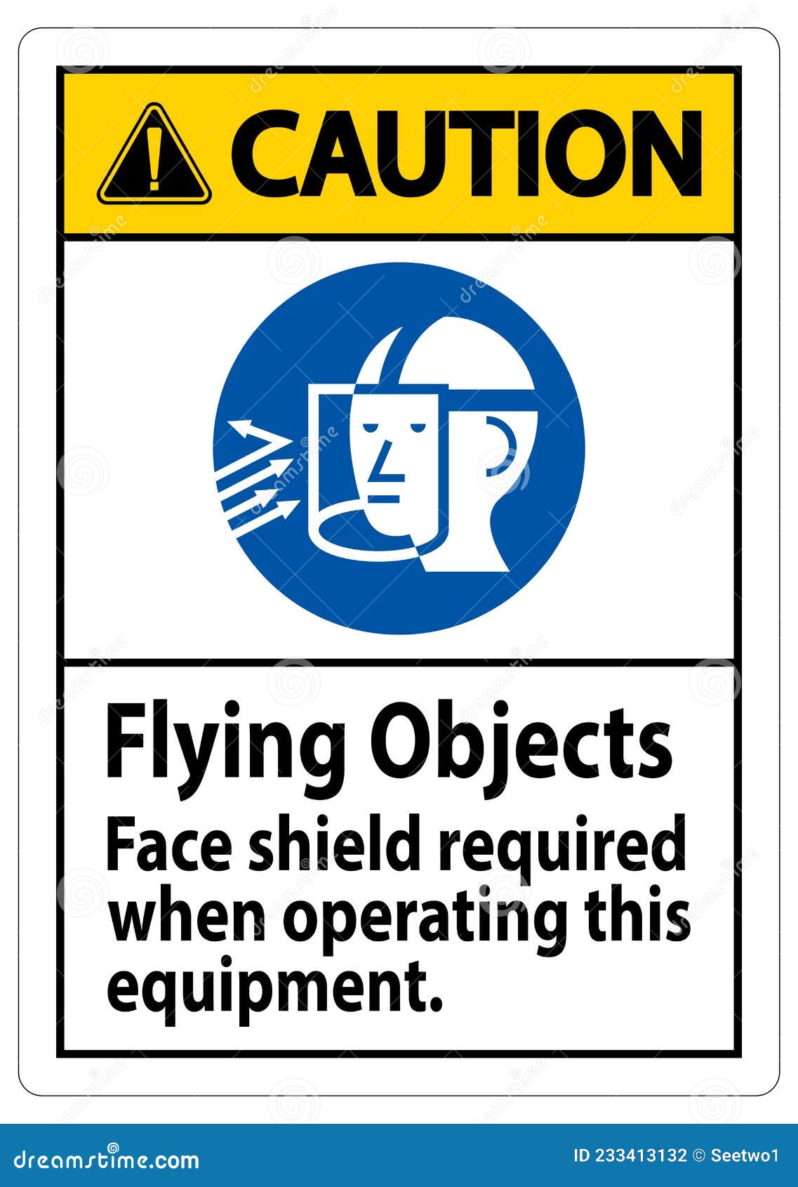 Caution Sign Flying Objects, Face Shield Required when Operating this ...