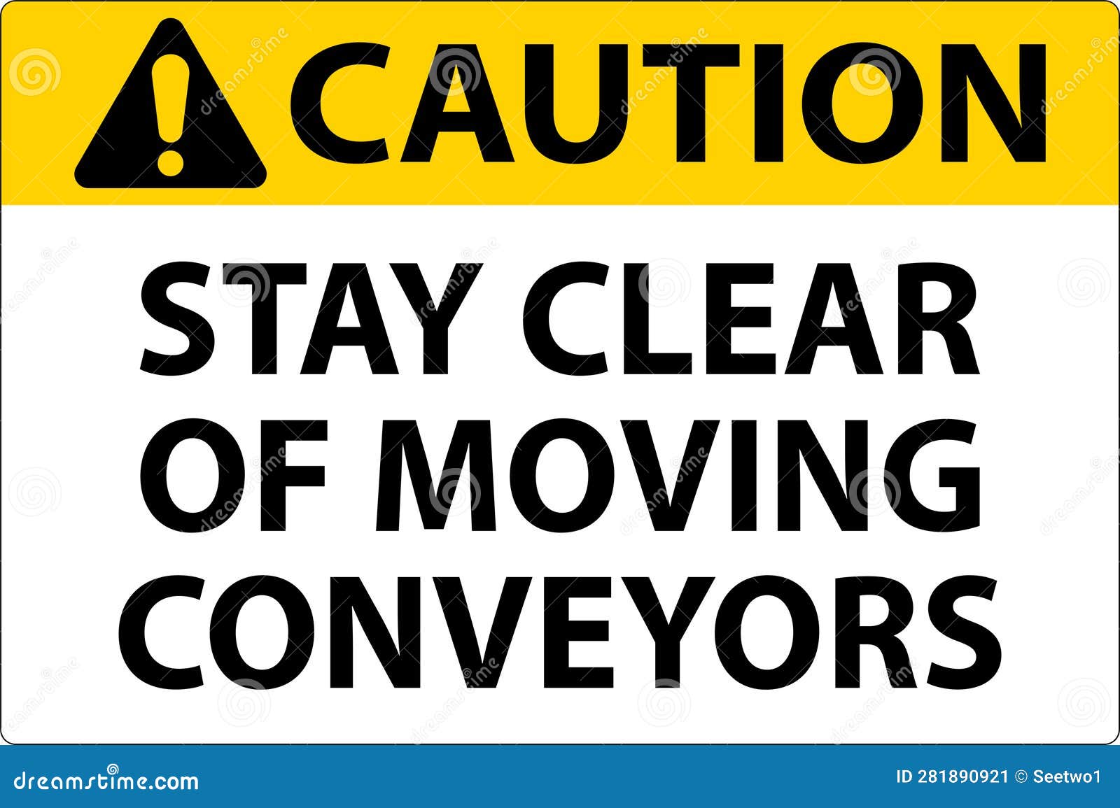 Caution Sign Moving Conveyors Stay Clear Stock Vector - Illustration of ...