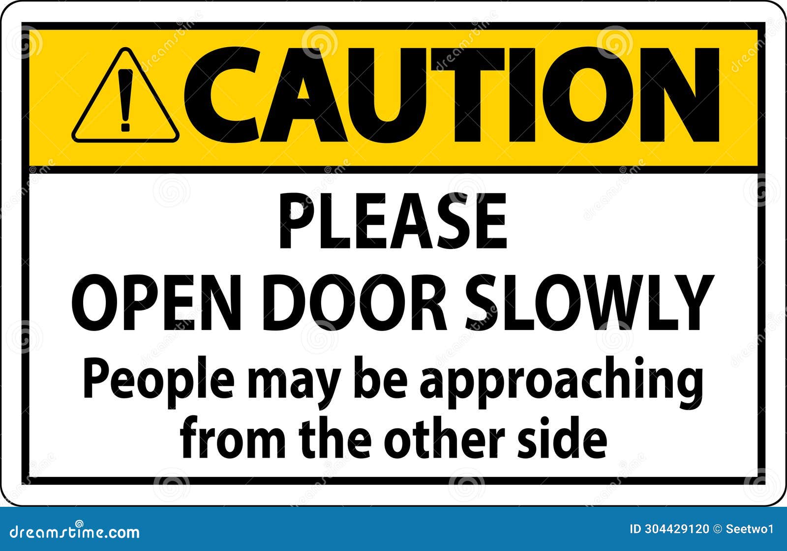 Caution Sign, Please Open Door Slowly, People May Be Approaching from ...