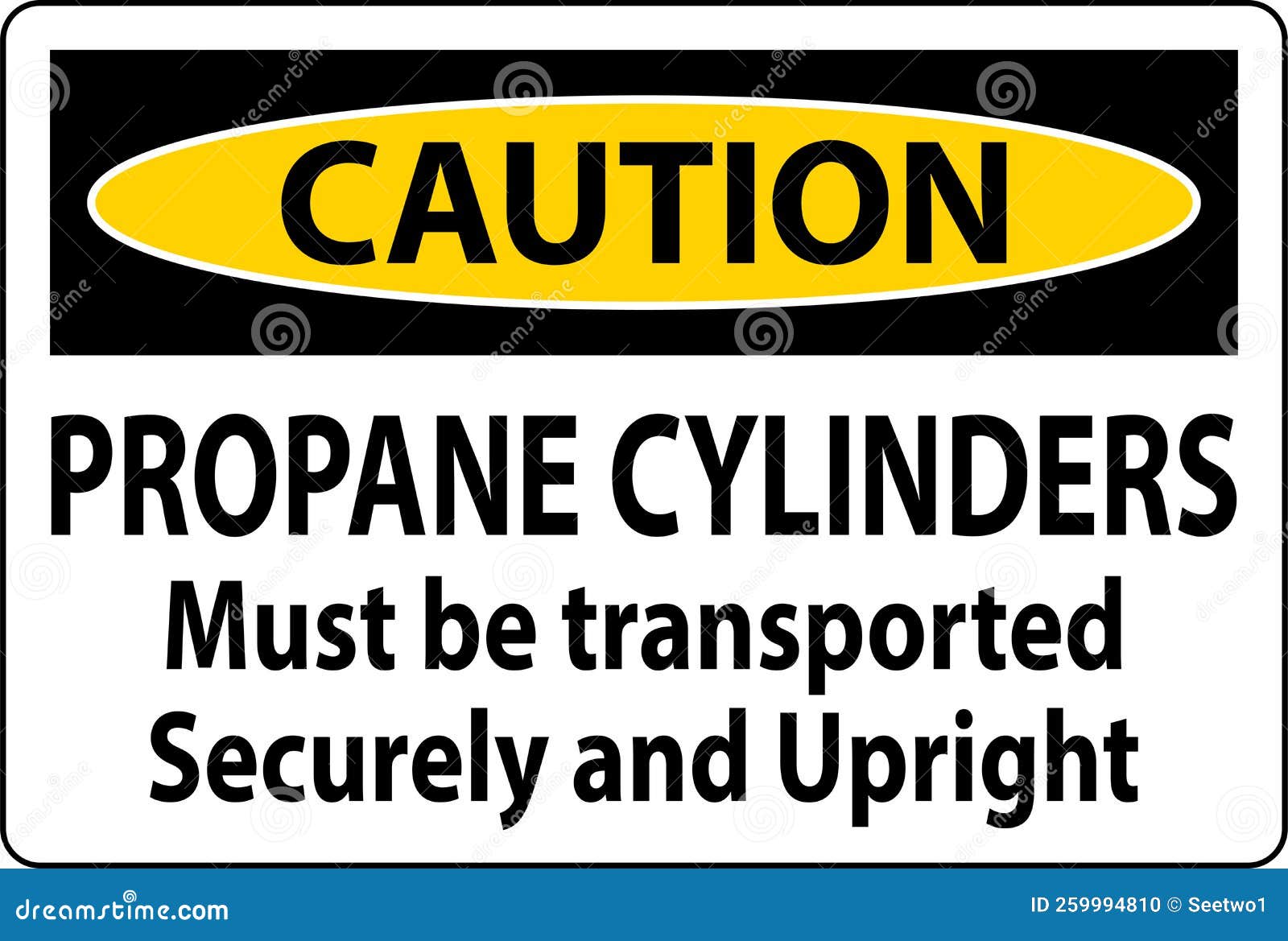 Caution Sign Propane Cylinders Must Be Transported Securely and Upright ...