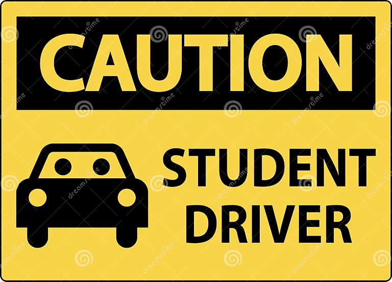 Caution Sign, Student Driver Sign Stock Vector - Illustration of ...