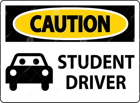 Caution Sign, Student Driver Sign Stock Vector - Illustration of poster ...