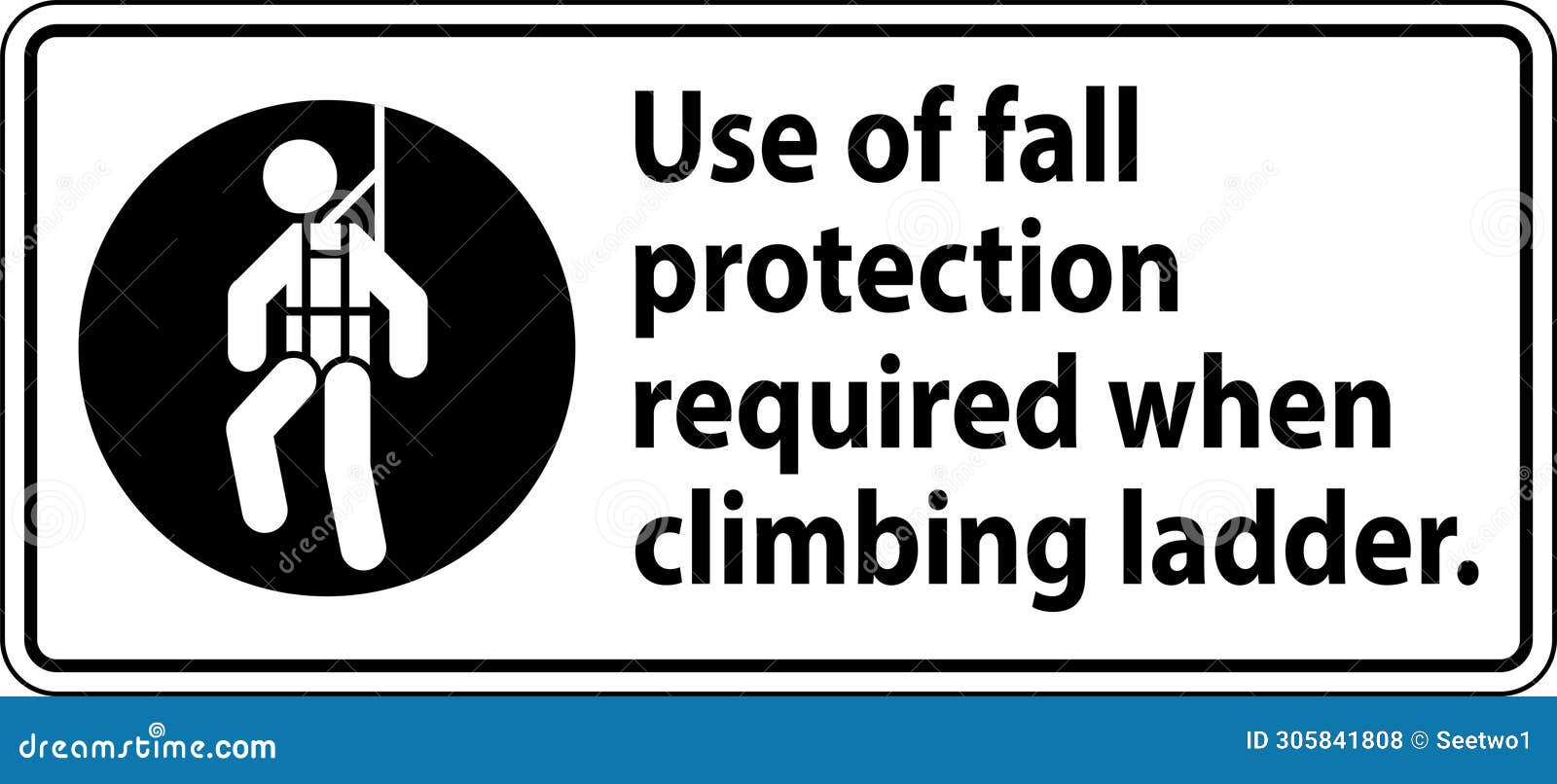Caution Sign, Use of Fall Protection Required when Climbing Ladder ...