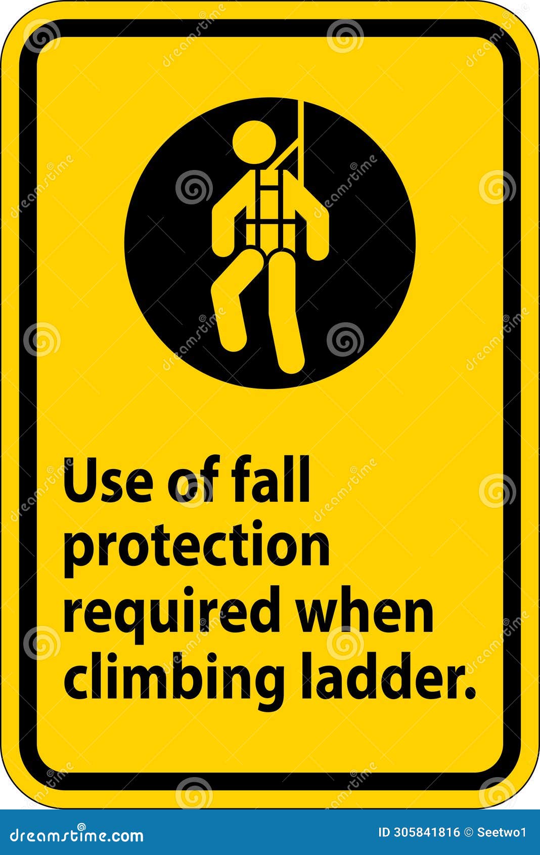 Caution Sign, Use of Fall Protection Required when Climbing Ladder ...
