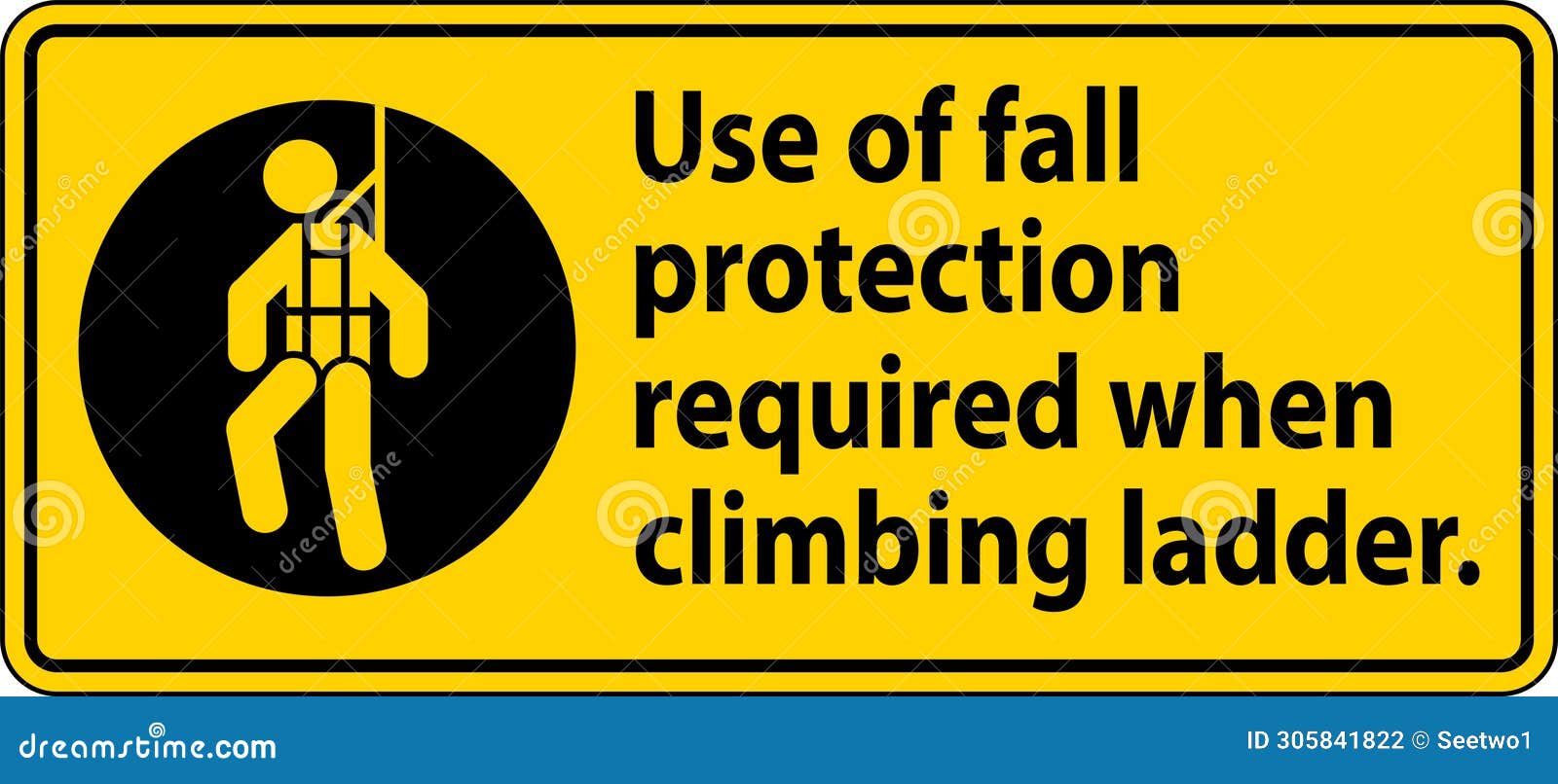 Caution Sign, Use of Fall Protection Required when Climbing Ladder ...