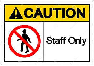 Caution Staff only Symbol Sign, Vector Illustration, Isolate on White ...