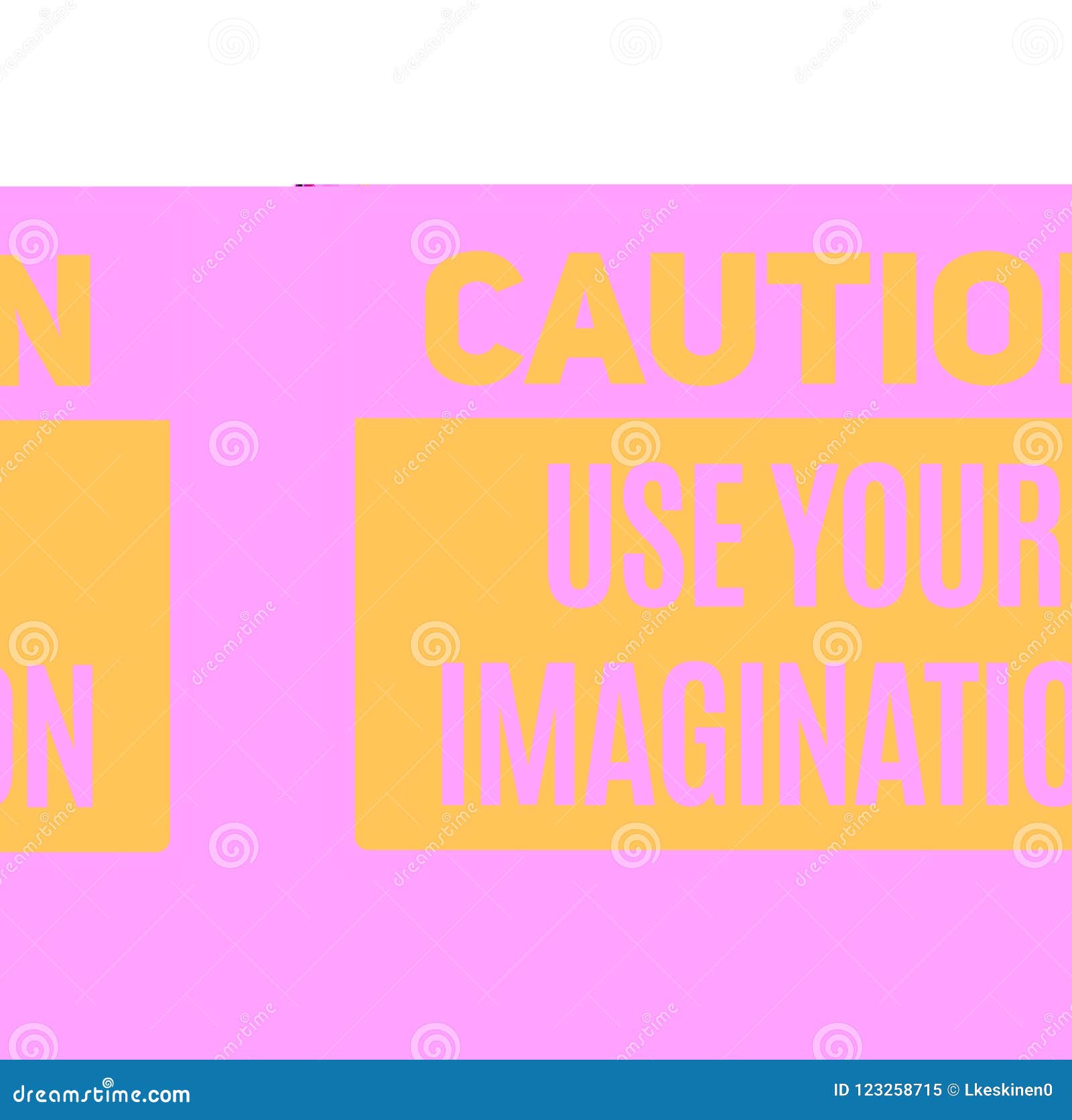 Caution Use Your Imagination Warning Sign Stock Vector - Illustration ... Caution Use Your Imagination Warning Sign Stock Vector - Illustration ...