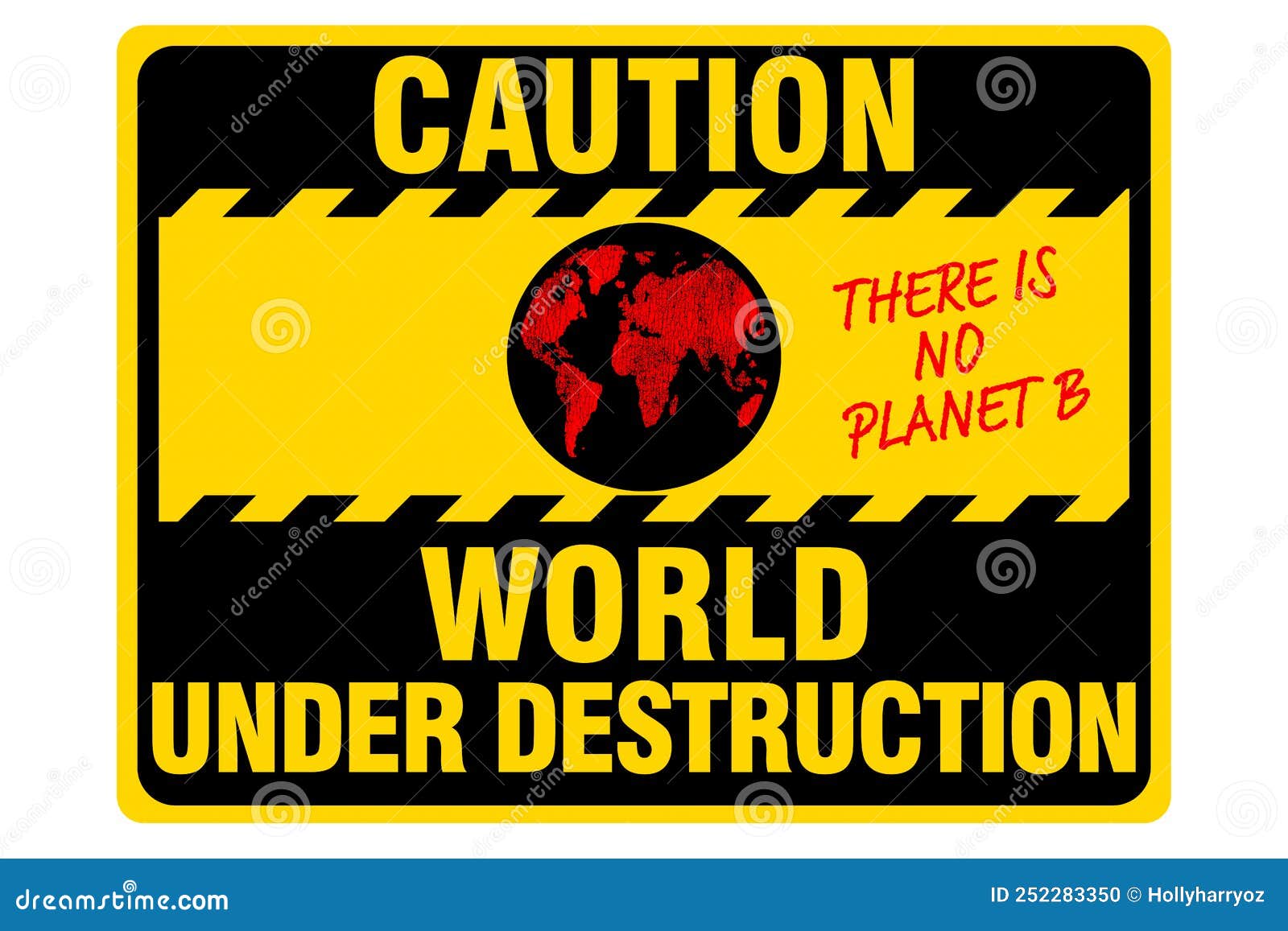 Caution World Under Destruction Warning Sign, Climate Change and ...
